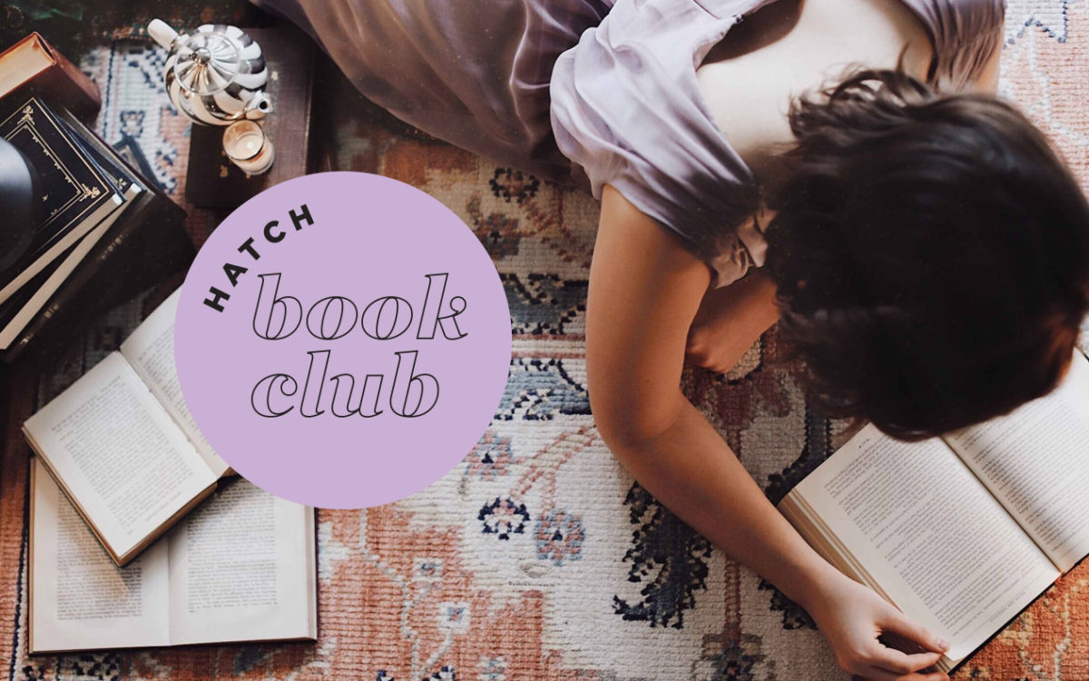 Hatch Book Club: Books To Make You Love Reading Again - Hatch Creatives
